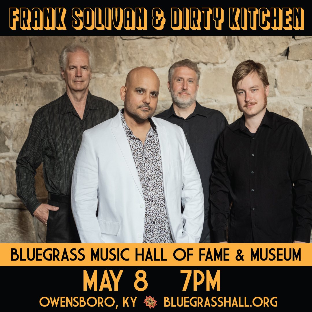 Frank Solivan & Dirty Kitchen - Bluegrass Music Hall of Fame & Museum